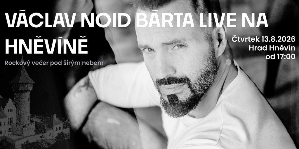 Vstupenky na Václav Noid Bárta LIVE na Hněvíně 2026 | NFCtron